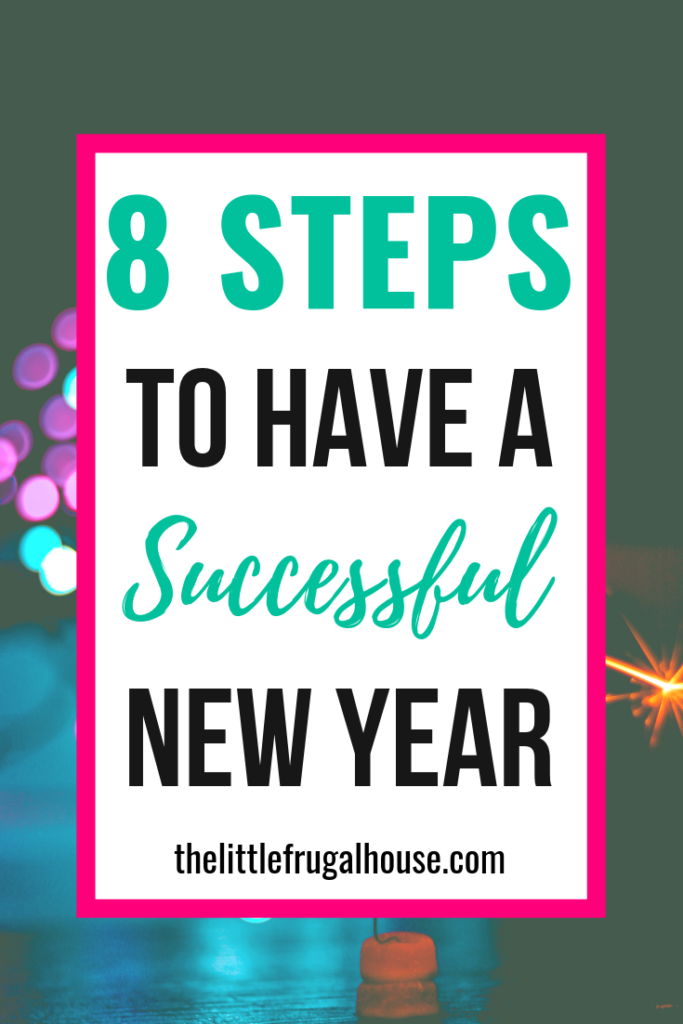 8 Steps to Get Ready for a Successful New Year - The Little Frugal House
