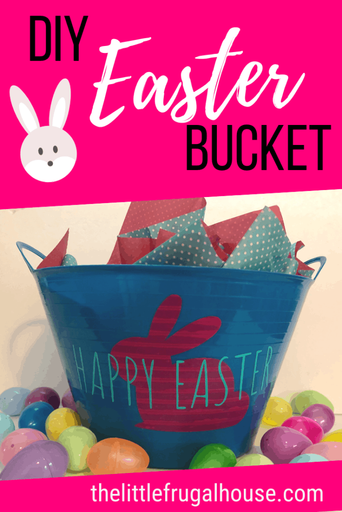 Easy DIY Easter Bucket using Cricut Explore - The Little Frugal House