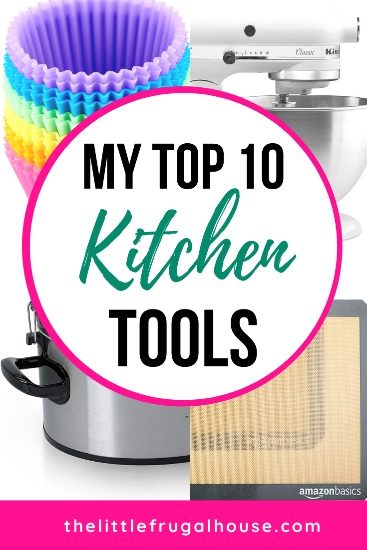 My Top 10 Favorite Kitchen Tools - The Little Frugal House