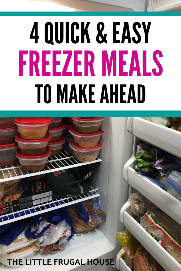 4 Quick & Easy Freezer Meals to Make Ahead - The Little Frugal House