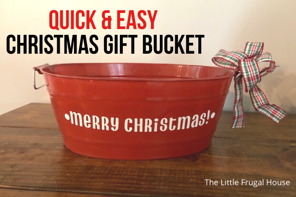 Christmas Gift Bucket Tutorial - The Little Frugal House