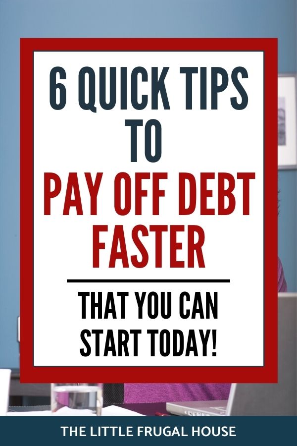 How to Pay Off Debt Quickly: 6 Tips to Pay Off Debt Faster