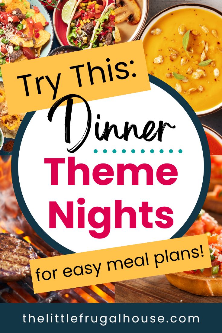 Dinner Theme Nights: Easy Meal Planning Trick - The Little Frugal House